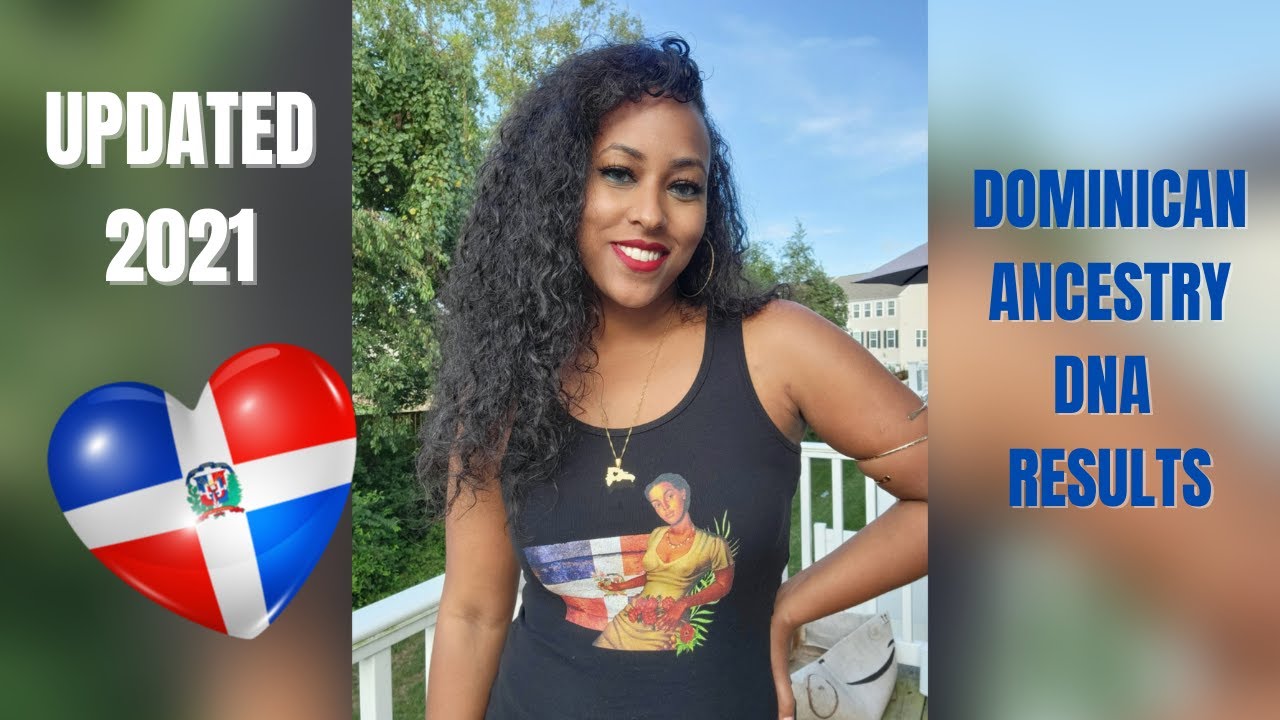 Updated (Yet Again) Dominican Ancestry DNA Results 🇩🇴 - YouTube