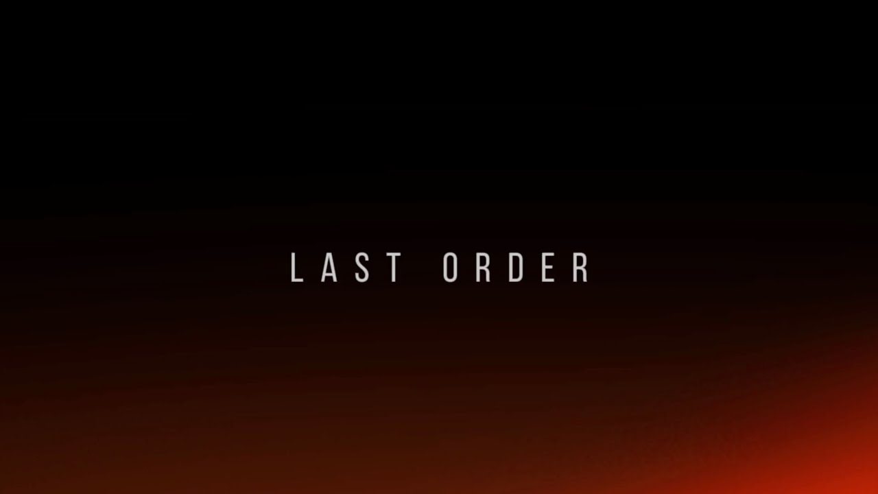 INTRODUCING the LAST ORDER - YouTube