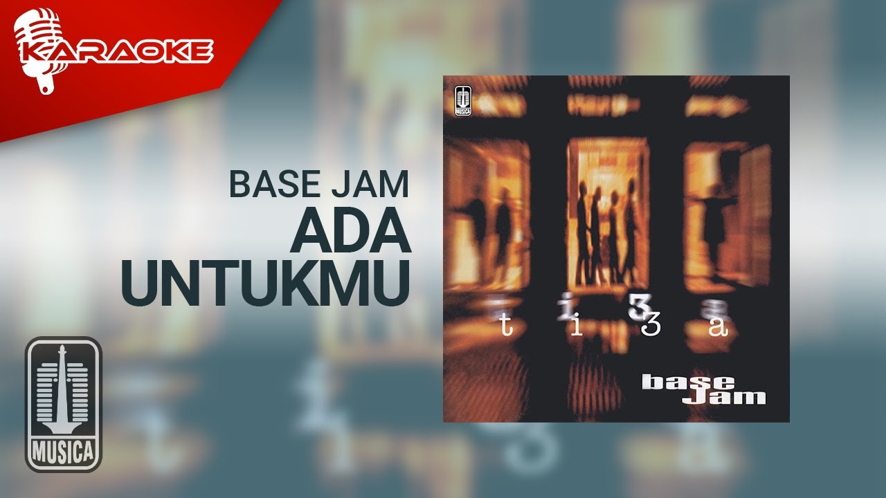 Base Jam - Ada Untukmu (Official Karaoke Video) - YouTube