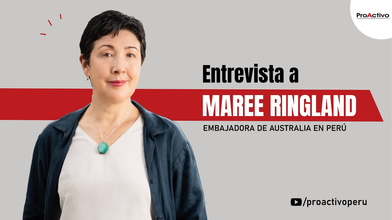 Entrevista a Maree Ringland, Embajadora de Australia en Perú - YouTube