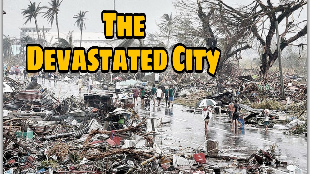 The Devastated City #devastatedcity#supertyphoon - YouTube