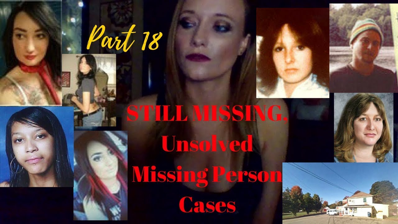 Still Missing...Unsolved Missing Person Cases - YouTube
