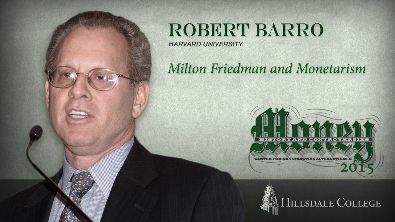 Milton Friedman and Monetarism - Robert Barro - YouTube