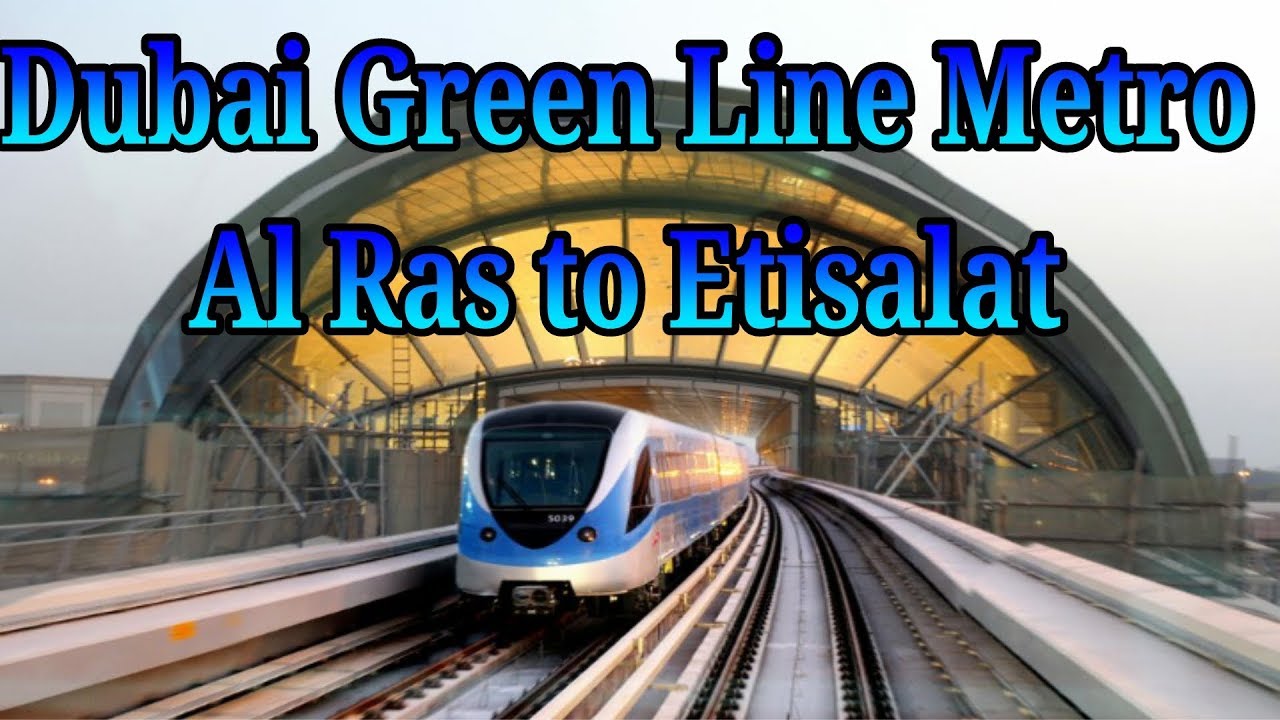 Dubai Metro Green Line - Al Ras to Etisalat - YouTube