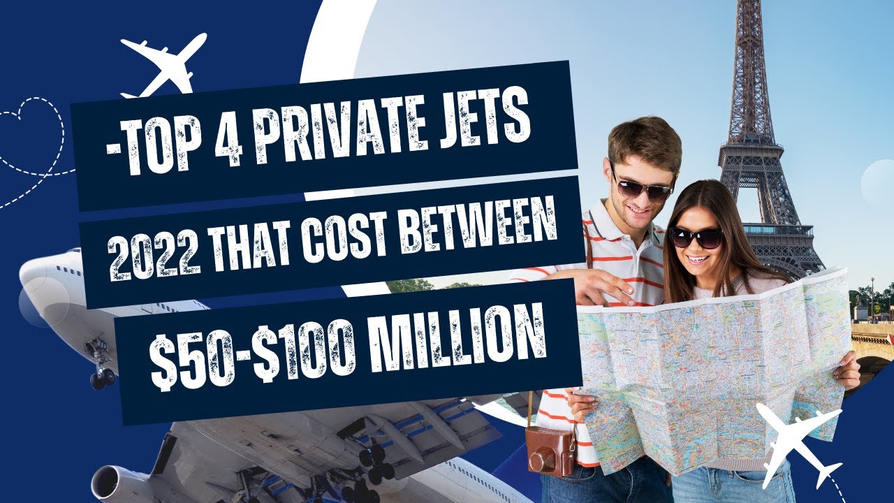 Top 4 Private Jets of 2023-2024 : Luxurious Jets Priced Between $50 ...