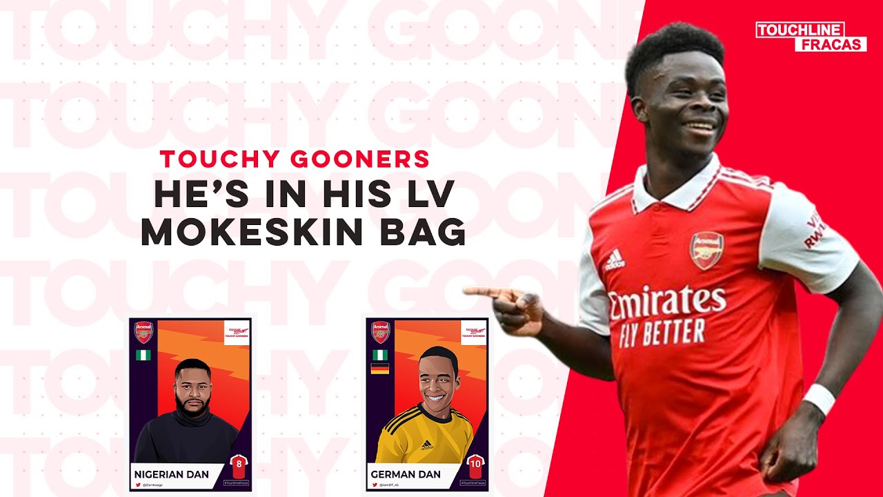 Arsenal FC Pod - He's in his LV Mokeskin Bag | Touchy Gooners - YouTube