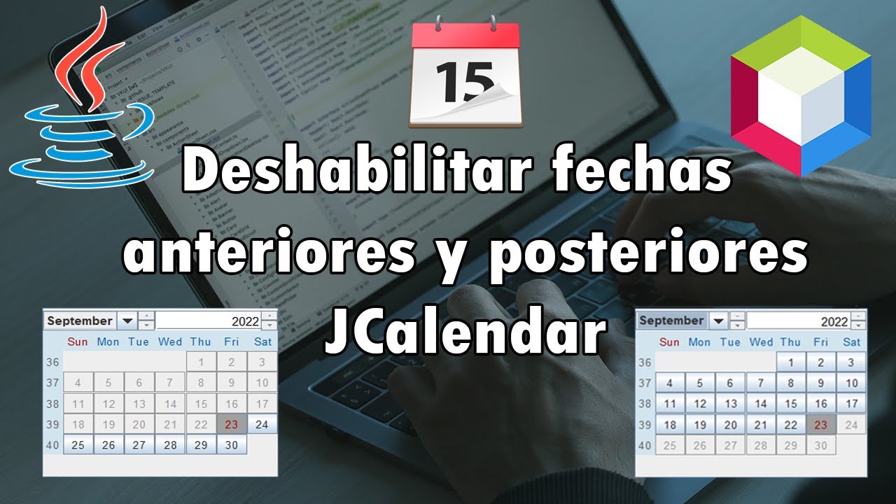 Deshabilitar fechas anteriores y posteriores en JDateChooser || JCalendar 📆 Java ☕ || 2022 ...