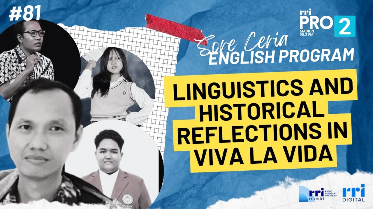 Linguistics and Historical Reflections in Viva La Vida #81 || PRO 2 RRI ...