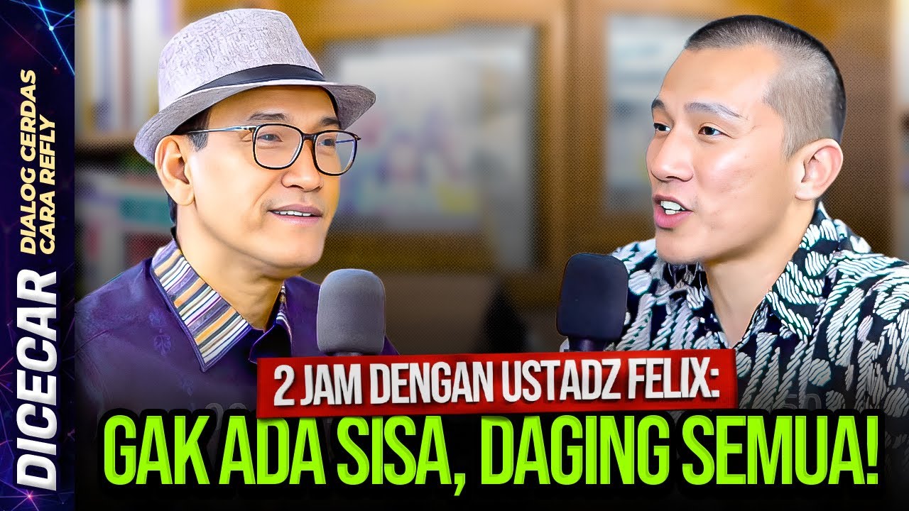 🔴JUST LIVE! 2 JAM DENGAN USTADZ FELIX: GAK ADA SISA, DAGING SEMUA ...