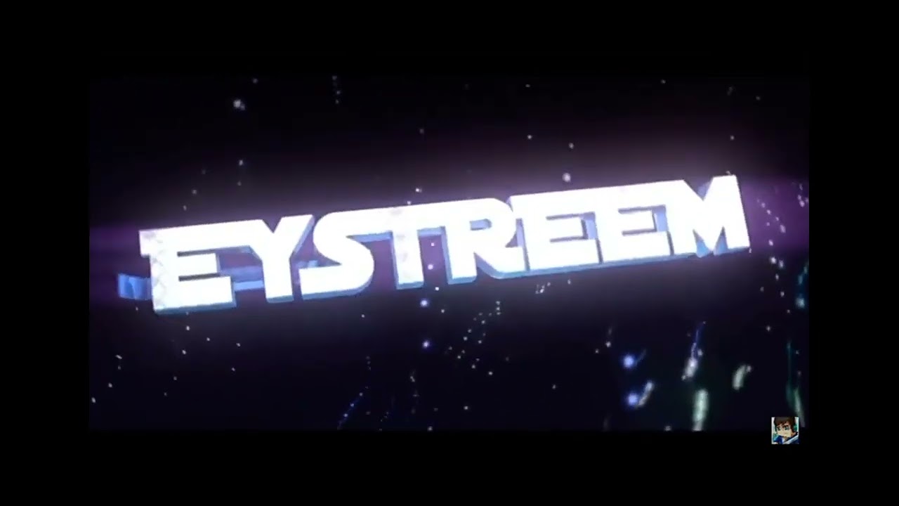 all of @Eystreem intros subscribe to him! - YouTube