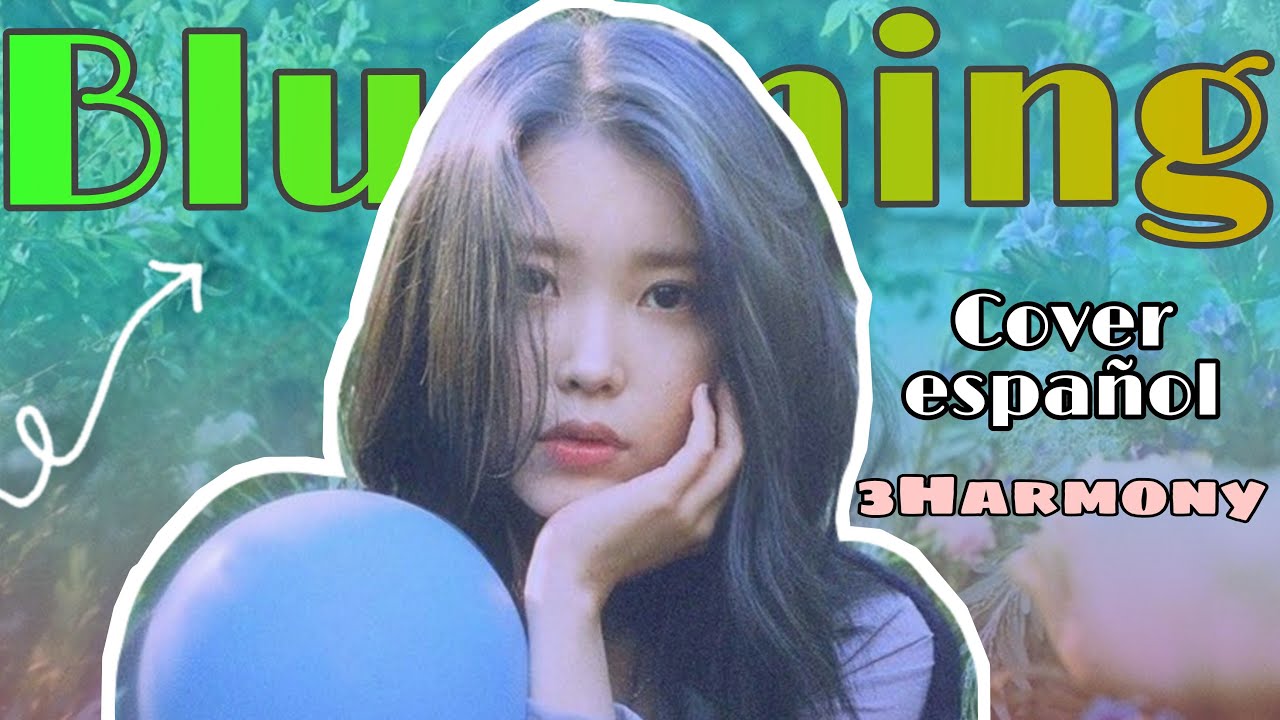 IU 'Blueming'- Cover Español - YouTube
