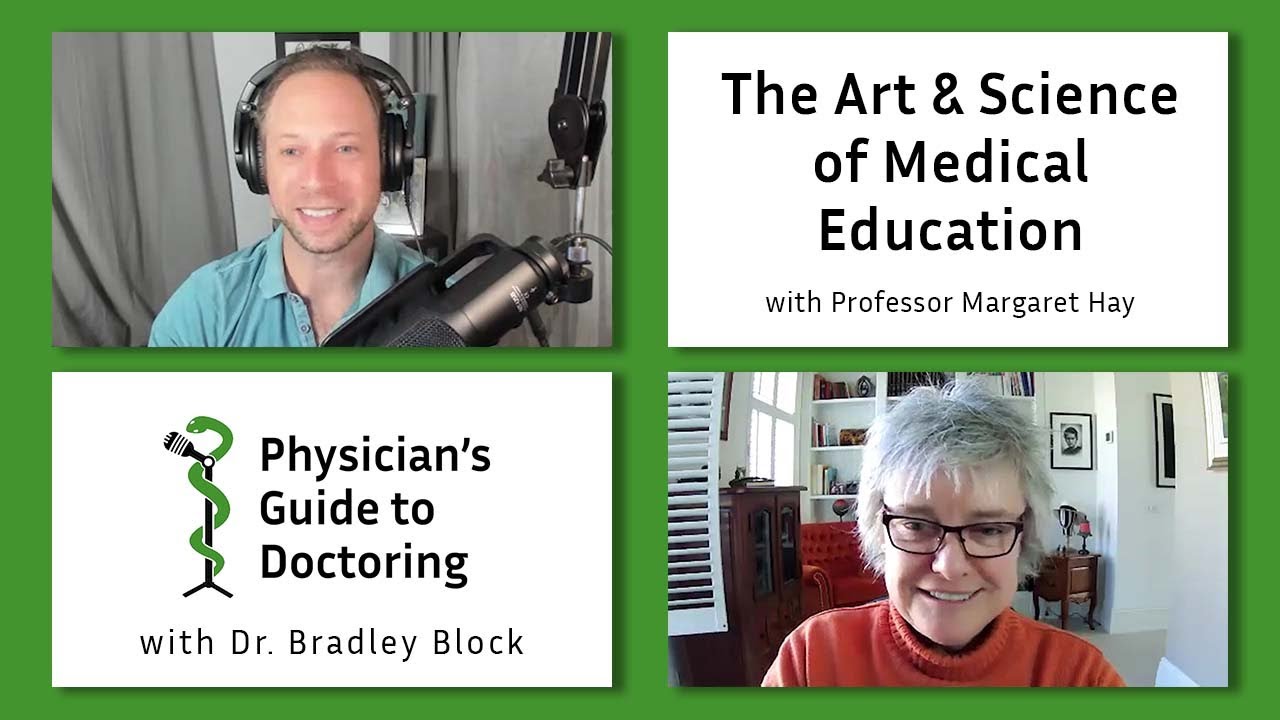 The Art & Science of Medical Education with Professor Margaret Hay ...