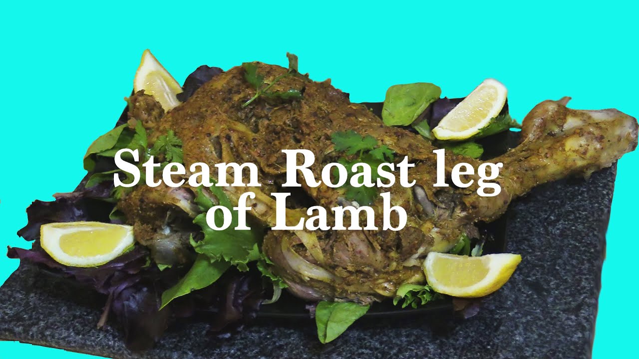 Steam Roast Leg of Lamb - YouTube