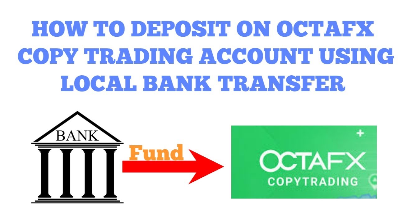 How to deposit on OCTA FX copy trading account using local bank ...