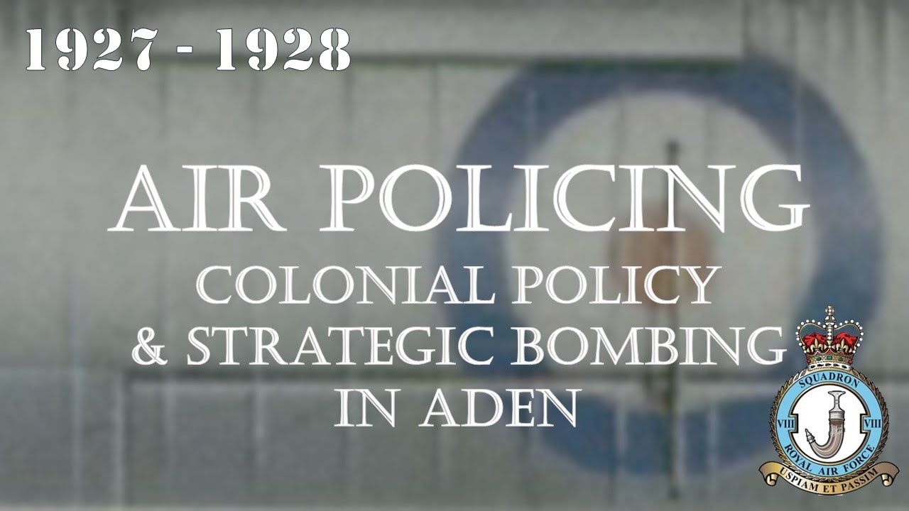 1928 Aden - The RAF, Air Policing, & Strategic Bombing - YouTube