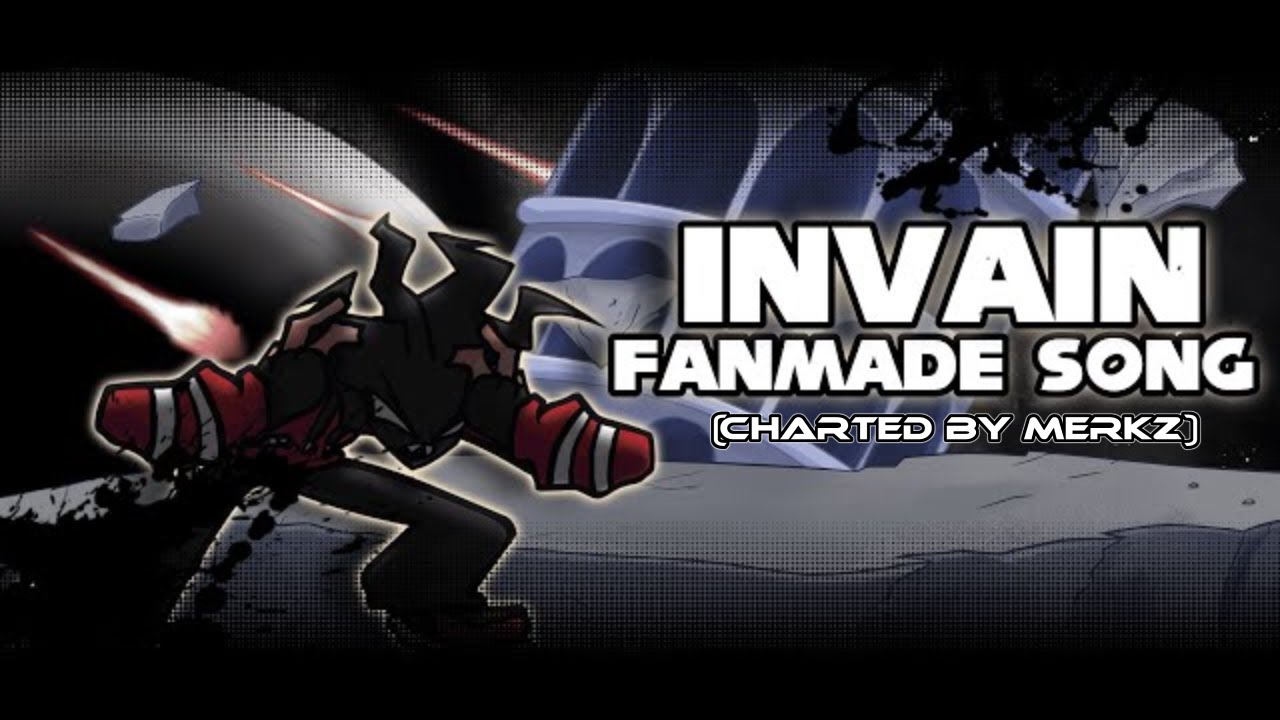 INVAIN - A Friday Night Funkin' Fanmade Song (but i charted it) - YouTube