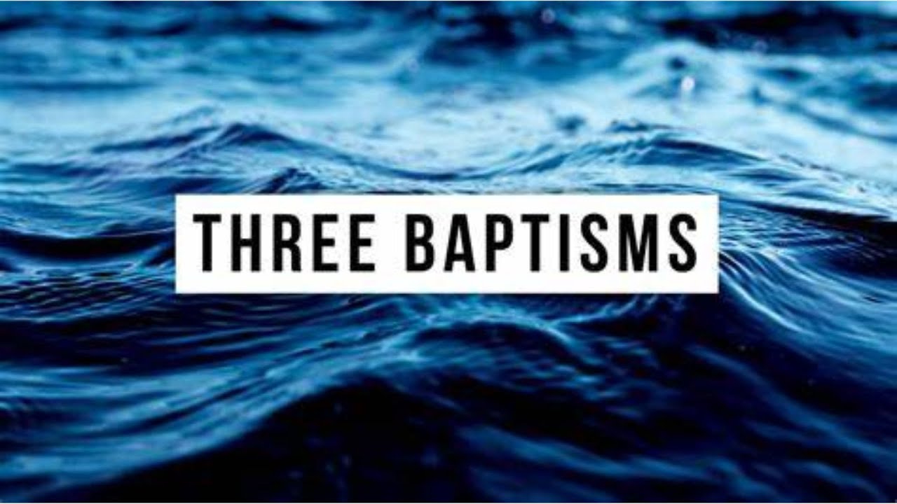 Three Baptisms - YouTube