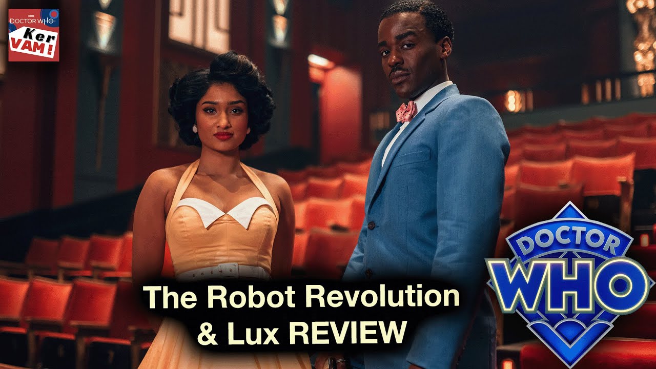 The Robot Revolution & Lux REVIEW - Doctor Who: KerVAM Episode #56 ...