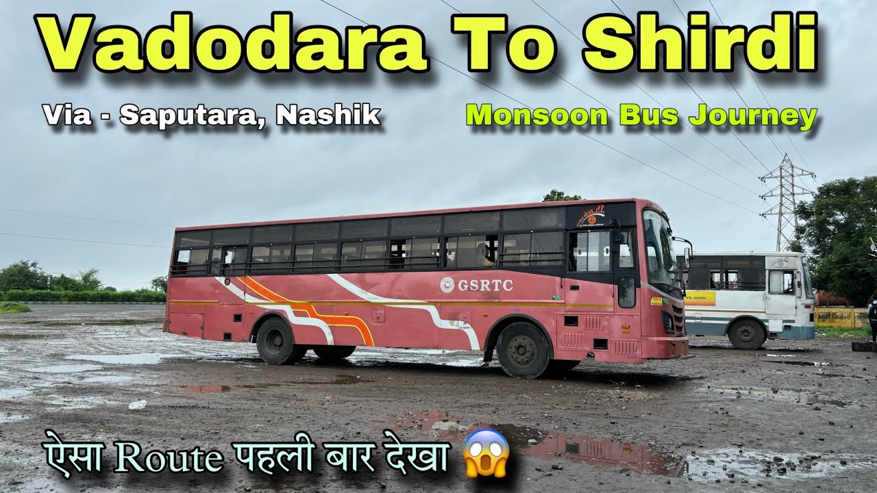 Vadodara to Shirdi Via Saputara Nashik | GSRTC Bus journey in Monsoon ...