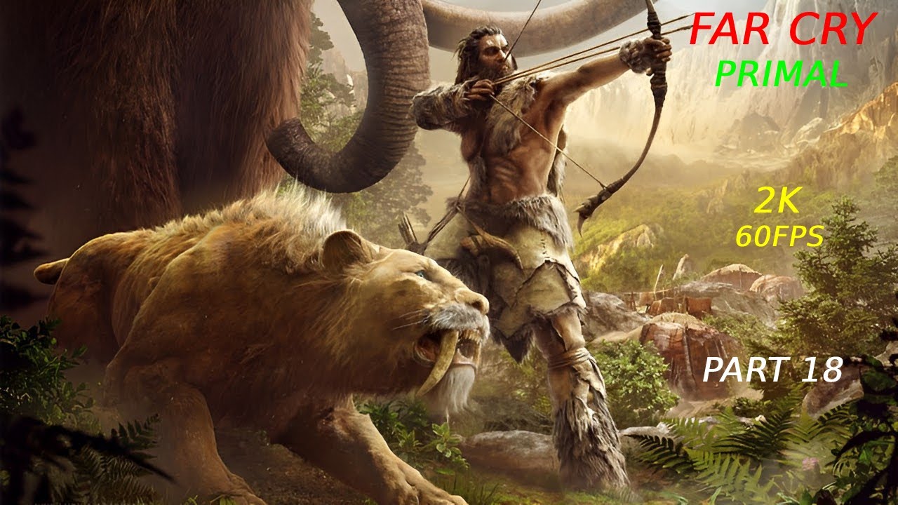 Far Cry Primal Gameplay Walkthrough Part 18 (2K 60FPS) Ps4 No ...