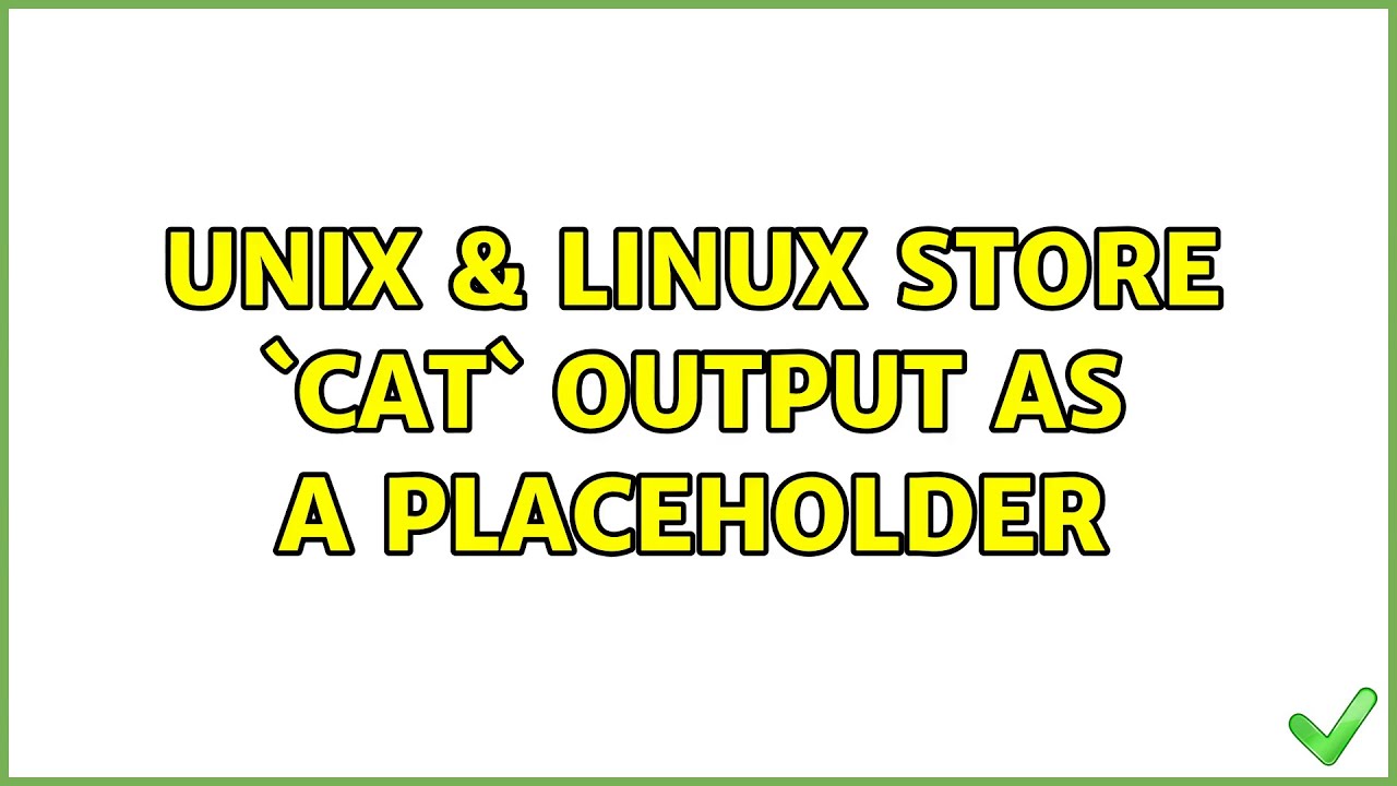Unix And Linux Store `cat` Output As A Placeholder Youtube