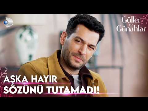 Verdiği söz Serhat'a yük oluyor! - Güller ve Günahlar Özel Klip