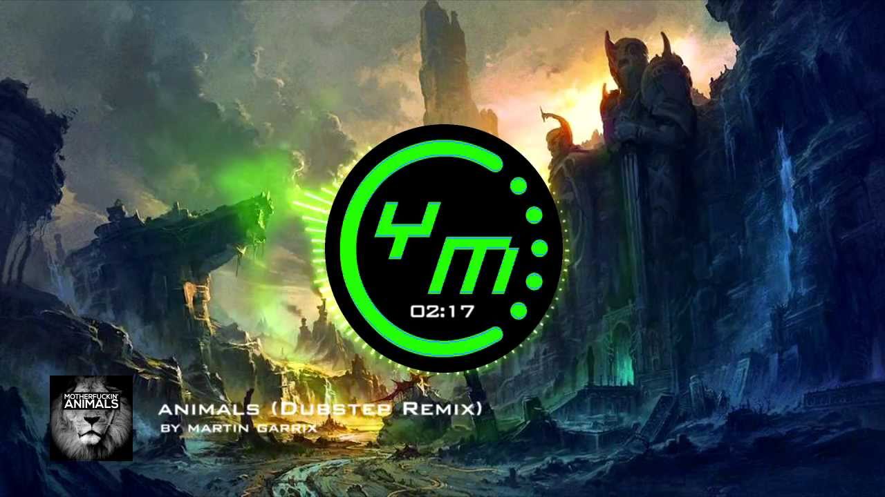 Martin Garrix - Animals (Dubstep Remix) - YouTube