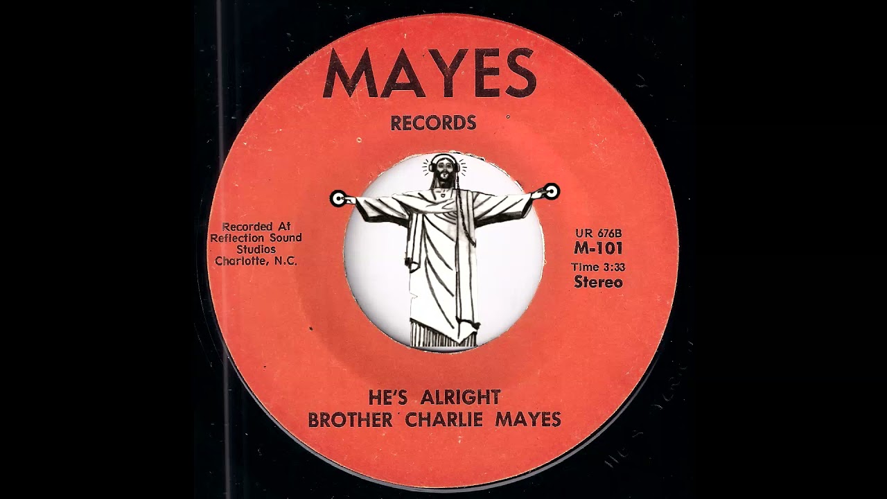 Brother Charlie Mayes - He's Alright [Mayes Records] Black Gospel ...