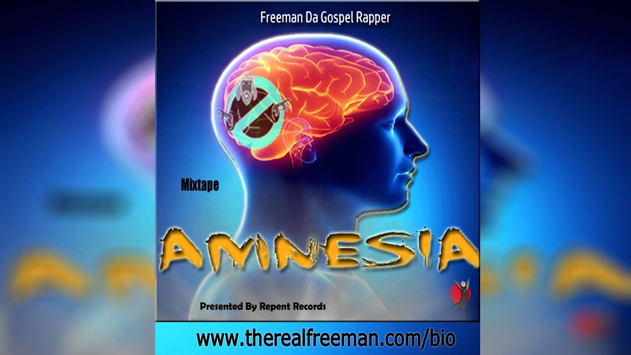 full mixtape "Amnesia" - Freeman Da Gospel Rapper - YouTube