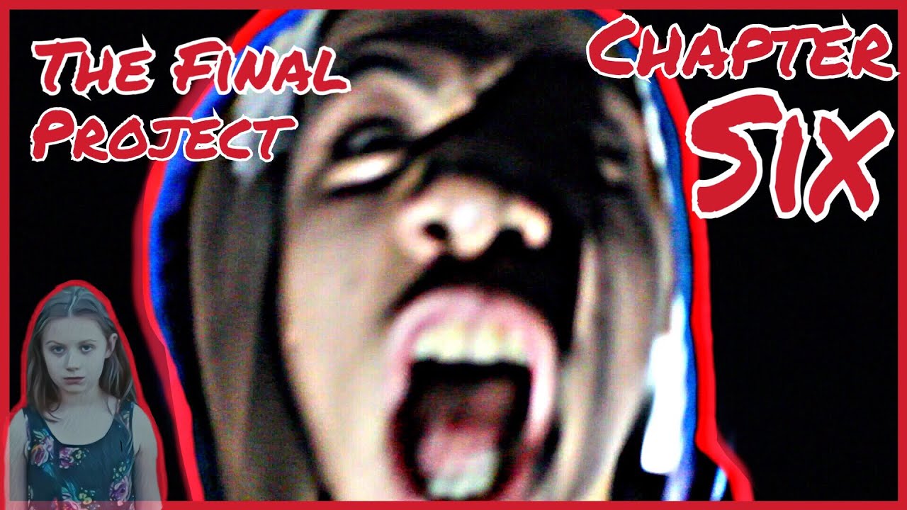 Final Project Movie: Chapter Six - YouTube