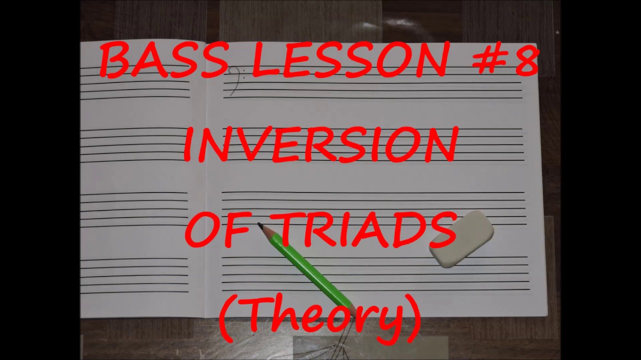 Bass Lesson # 8 (bass theory - Inversion of triads) - YouTube