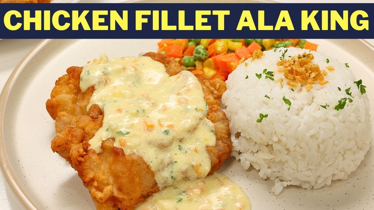 CHICKEN ALA KING RECIPE | CRISPY CHICKEN FILLET ALA KING - YouTube