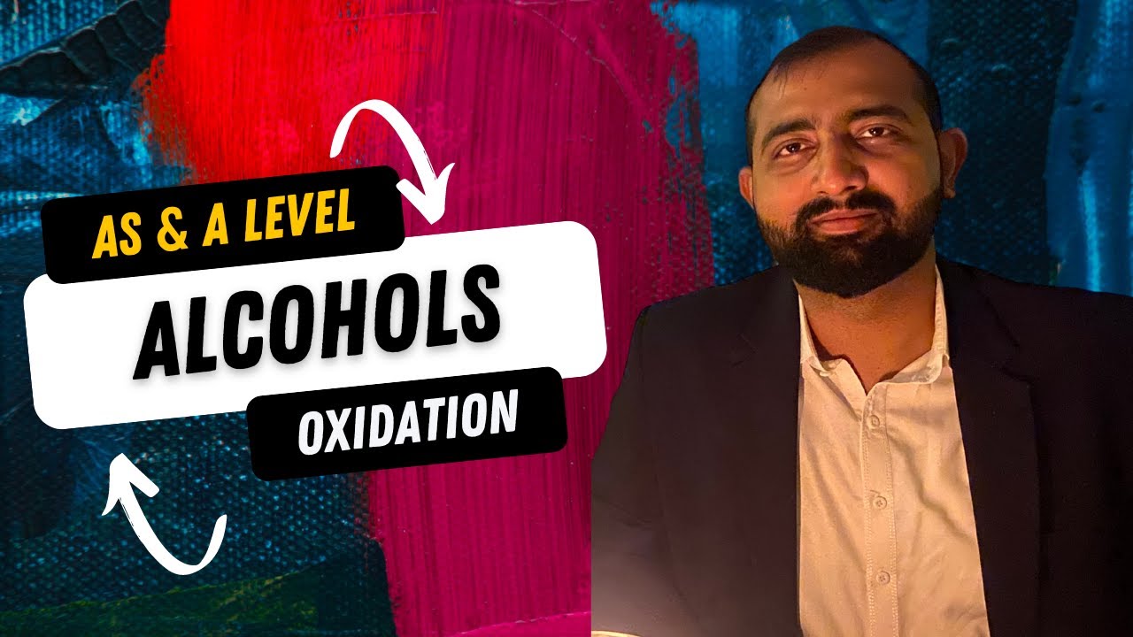 Alcohols Oxidation | AS & A level | Chemistry | Ahmed Bokhari - YouTube