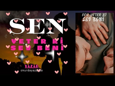 Sen Yeter ki Sev Beni I 7. Bölüm I