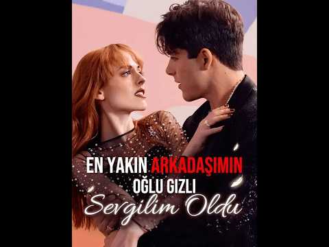 En Yakın Arkadaşımın Oğlu Gizli Sevgilim Oldu| Yasak Aşk Kısa Film #shortfilm #yasakaşk #dramashorts