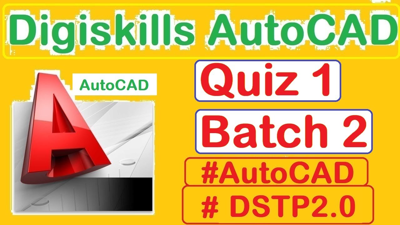 Digiskills Autocad quiz 1 batch 2 digiskills | complete Autocad guide ...