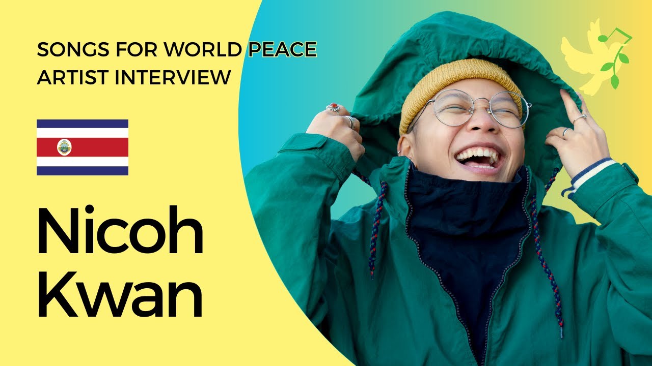 Songs for World Peace Artist Interview - Nicoh Kwan🇨🇷 - YouTube