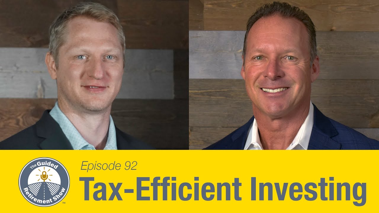 Tax-Efficient Investing | Ep. 92 | Stephen Tuckwood | The Guided ...