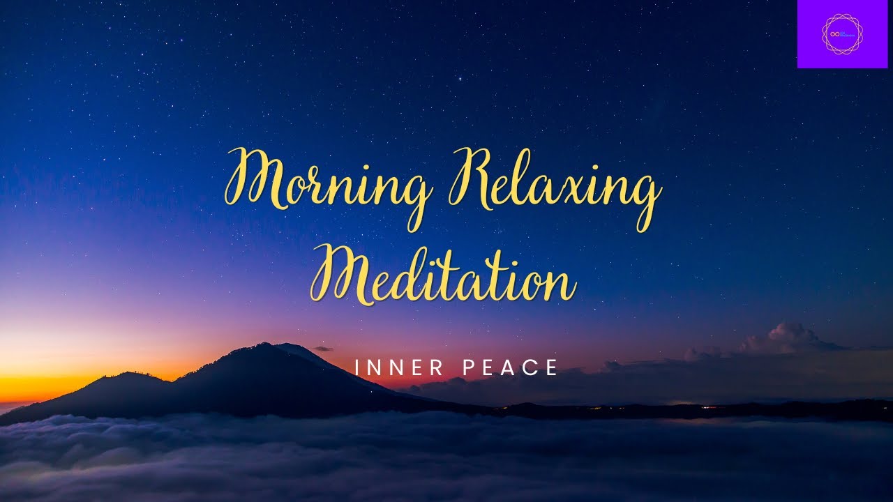 Morning Relaxing Meditation Music | Refreshing Music | Energetic Music ...