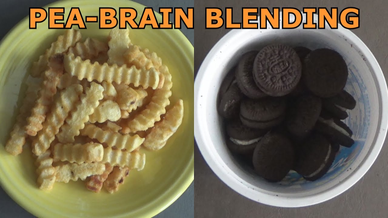 Pea-Brain Blending: French Fries & Oreo Cookies - YouTube