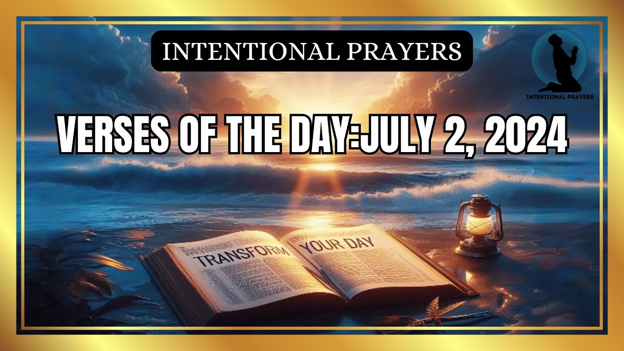 VERSE OF THE DAY | INTENTIONAL PRAYERS: TUESDAY, July 2, 2024 ...