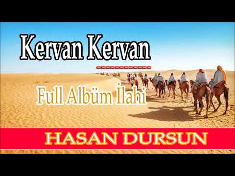 Hasan Dursun Kervan Kervan - Full İlahi Albümü