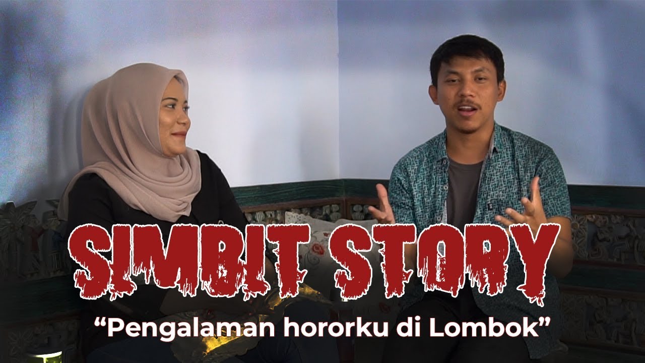 #SIMBIT STORY 1 | Pengalaman Hororku di Lombok - YouTube