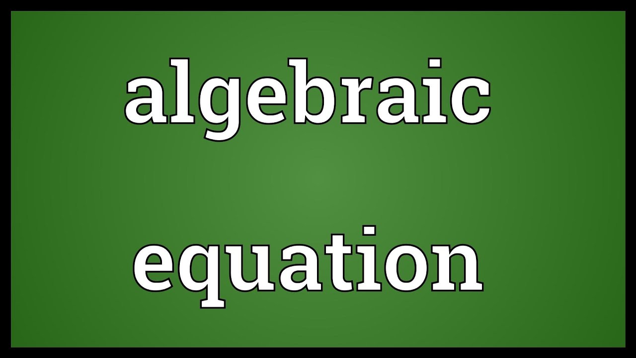 Algebraic Equation Meaning YouTube algebraic-equation-meaning-youtube