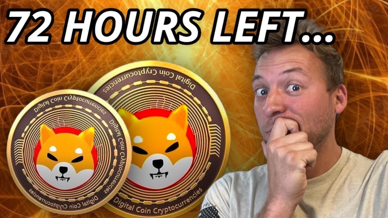 SHIBA INU - ONLY 72 HOURS LEFT...WILL AFFECT PRICE! - YouTube
