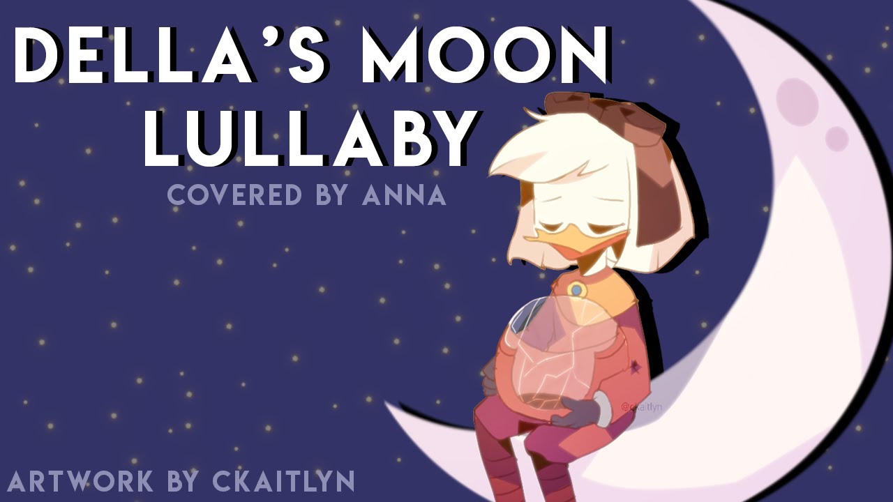 Della’s Moon Lullaby (DuckTales) 【covered by Anna】 - YouTube