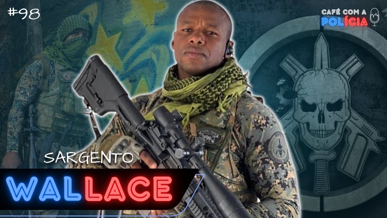 SARGENTO WALLACE (SNIPER - CAVEIRA - BOPE RJ) | Café com a Polícia #98 ...
