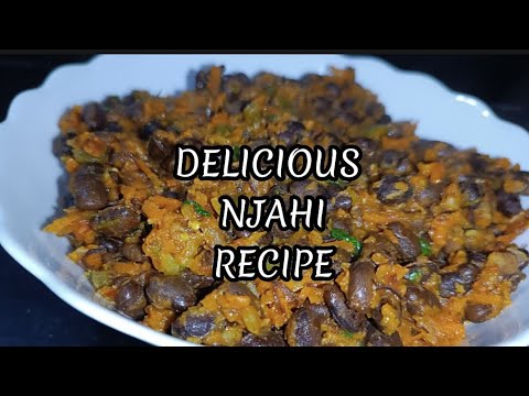 NJAHI RECIPE| THE MOST DELICIOUS BLACK BEANS YOU'LL EVER MAKE( NJAHI ...