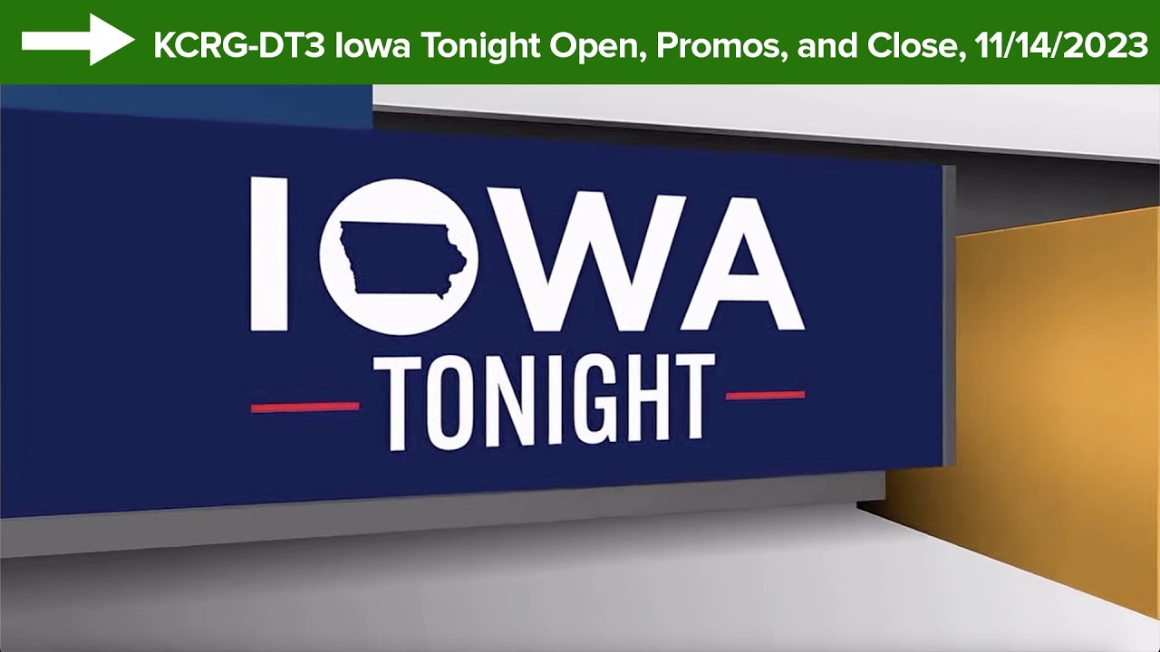 KCRG-DT3 Iowa Tonight Open, Promos, and Close, 11/14/2023 - YouTube