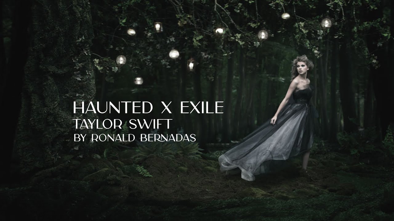 haunted | exile (feat. bon iver) - taylor swift (mashup) - YouTube